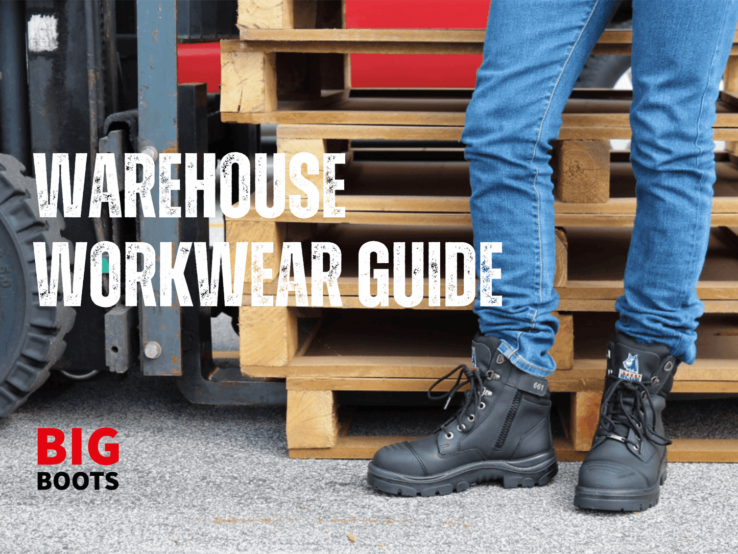 Warehouse Workwear Guide – BIG Boots UK